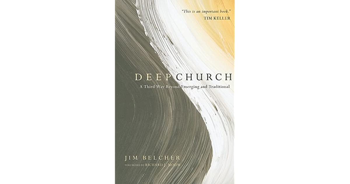Jim Belcher's "Third Way" for the Church