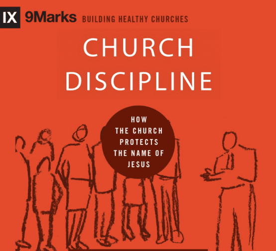 Church Discipline: Principles and Reasons