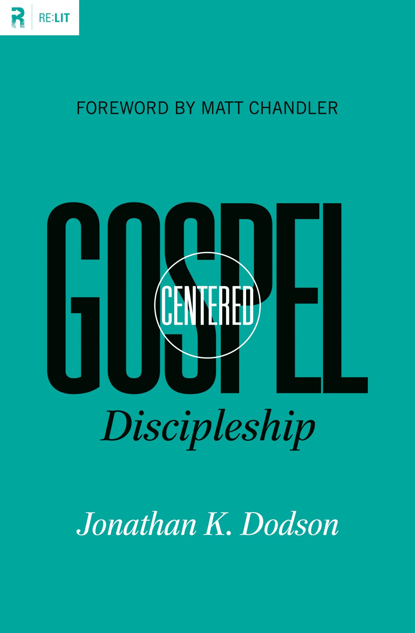 Gospel-Centered Discipleship