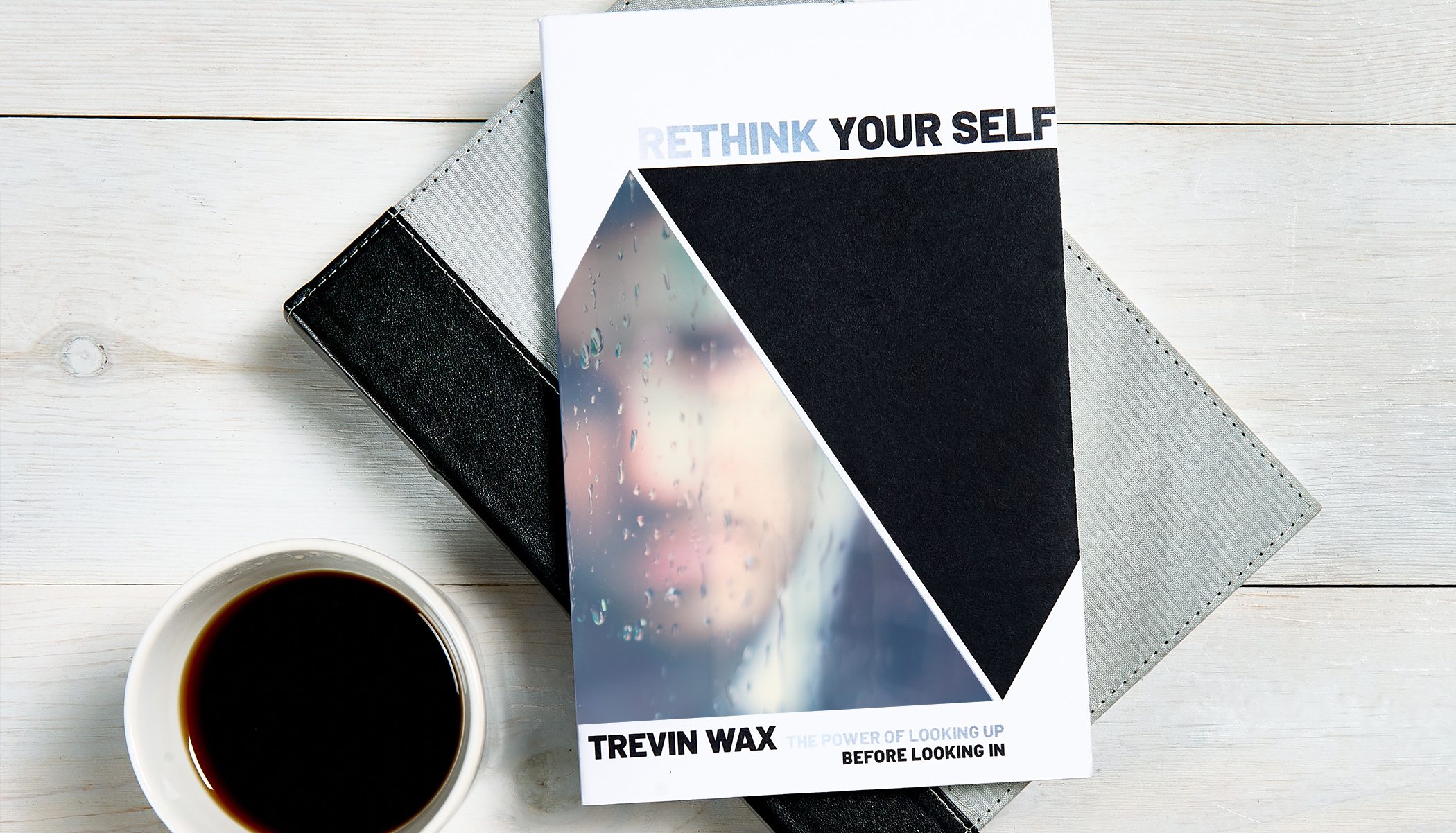 Why You Must ‘Rethink Your Self’