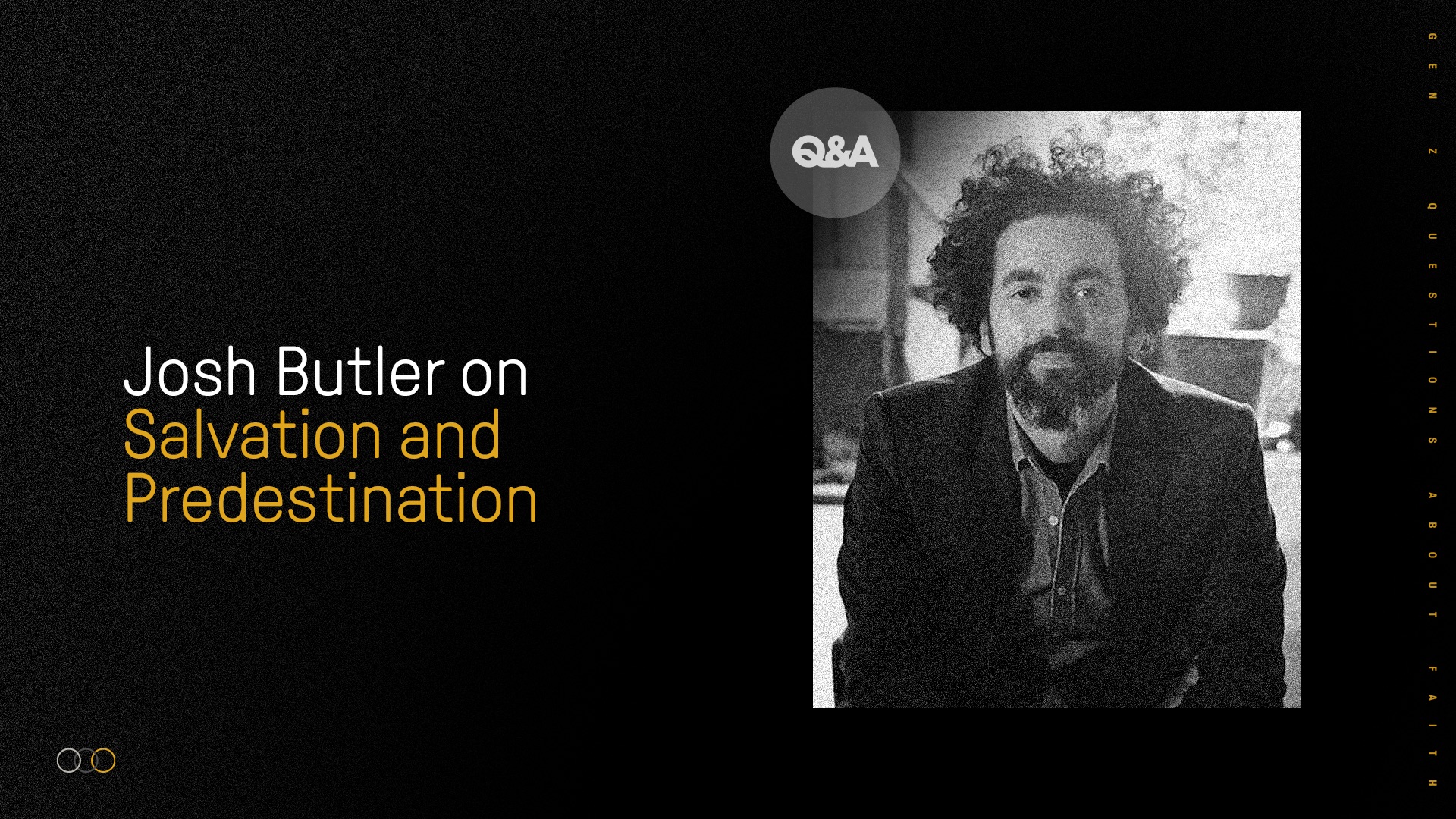 Gen Z’s Questions About Christianity: Salvation and Predestination