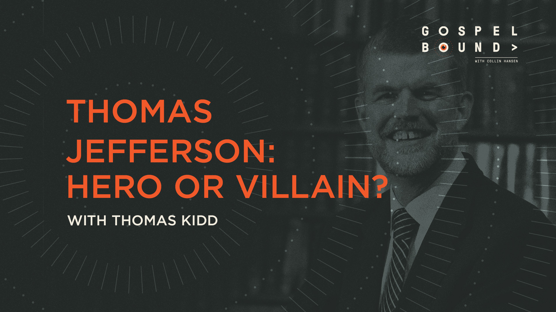 Thomas Jefferson: Hero or Villain? - The Gospel Coalition
