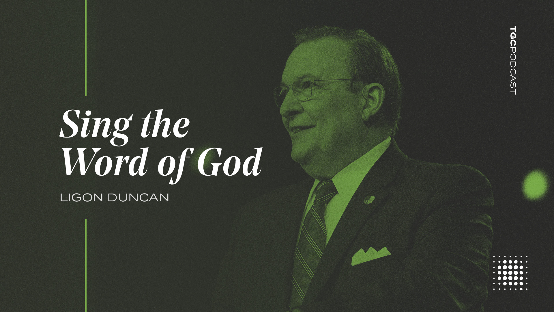 The Gospel Coalition Podcast: Sing the Word of God