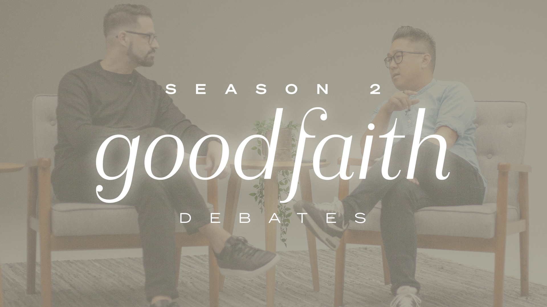 Introducing Good Faith Debates, Season 2 - The Gospel Coalition