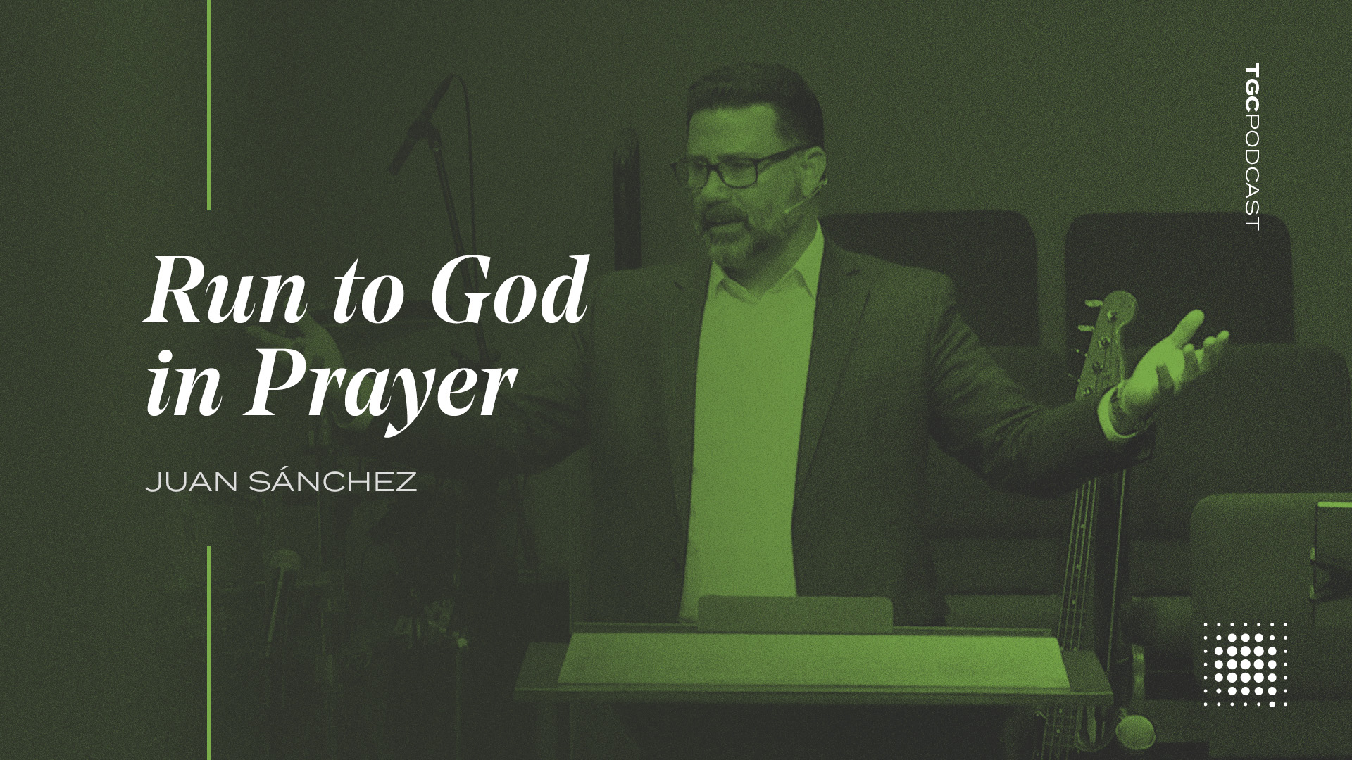 The Gospel Coalition Podcast: Run to God in Prayer