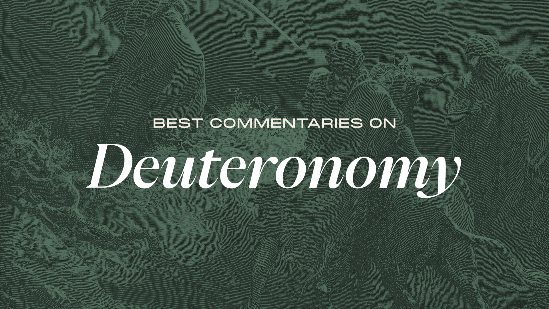 Best Commentaries on Deuteronomy - The Gospel Coalition