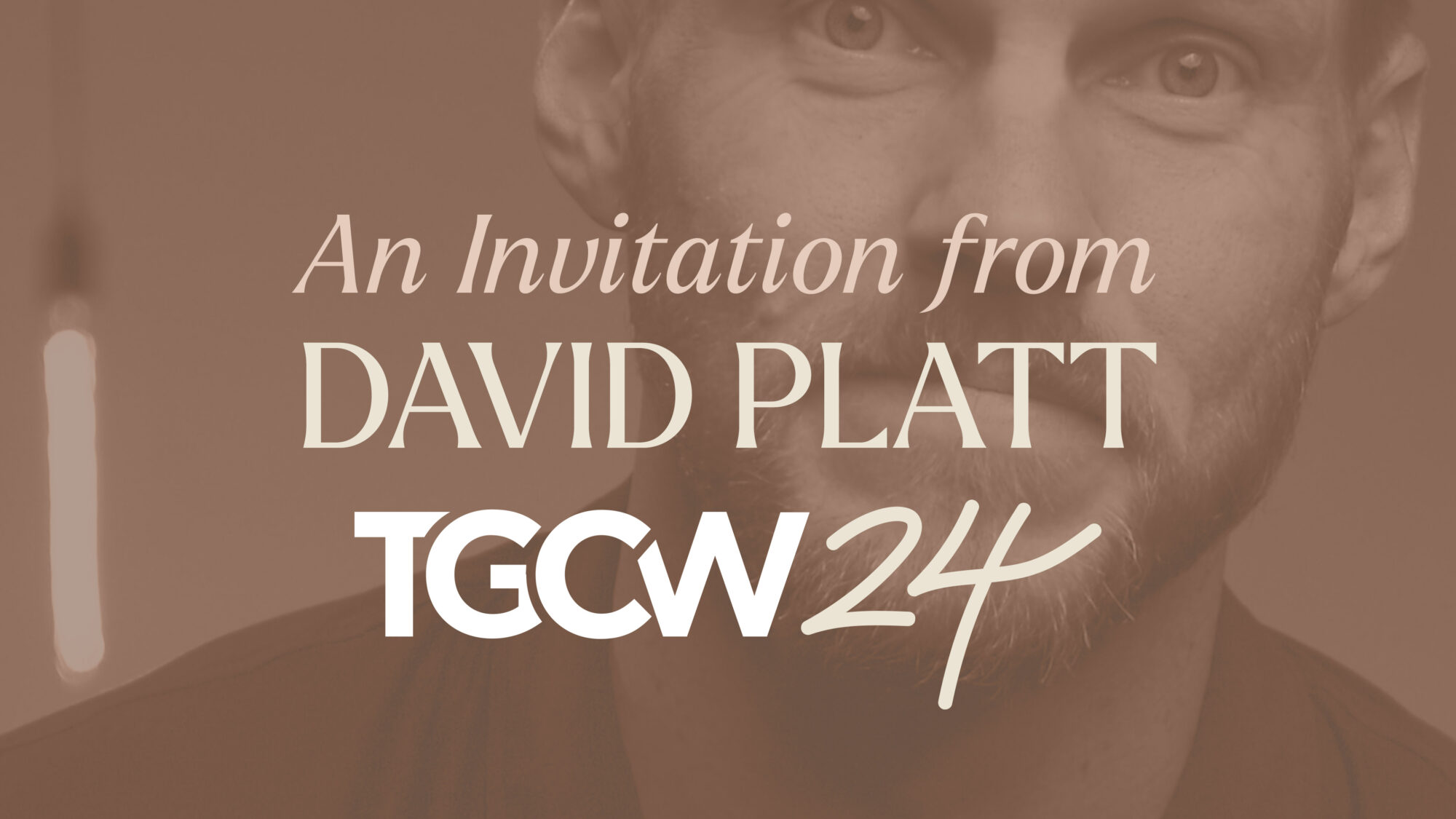 TGCW24 Invitation from David Platt: Jesus's I AM Statements
