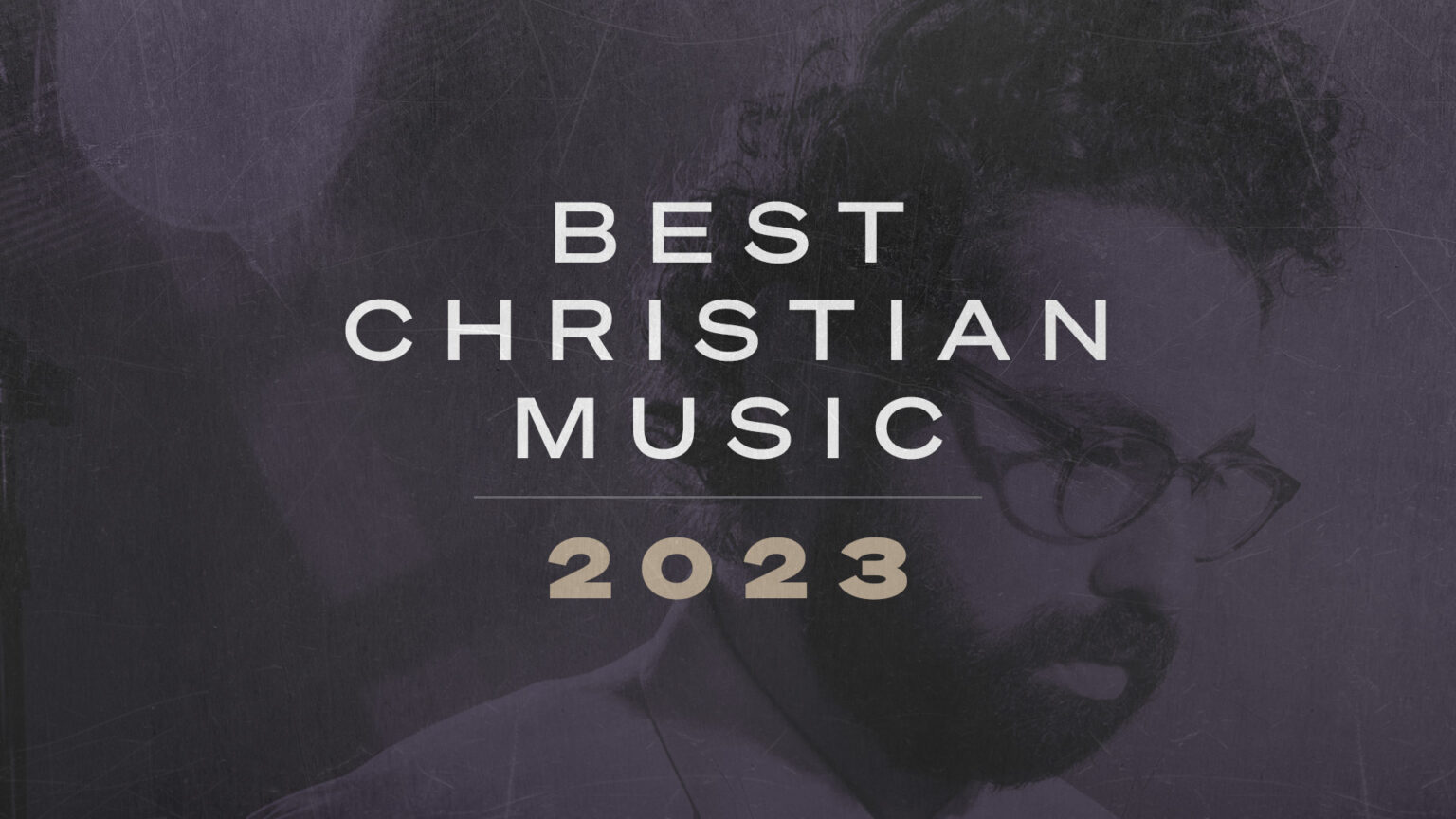 Quality Christian Music: 16 Artists to Watch