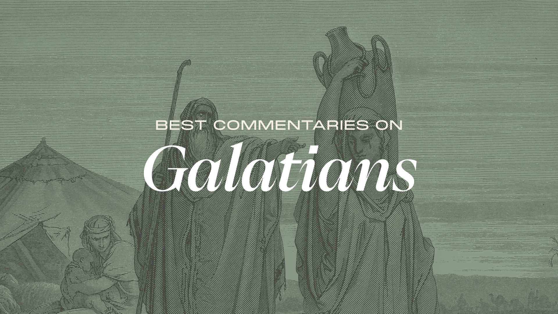 Best Commentaries on Galatians - The Gospel Coalition