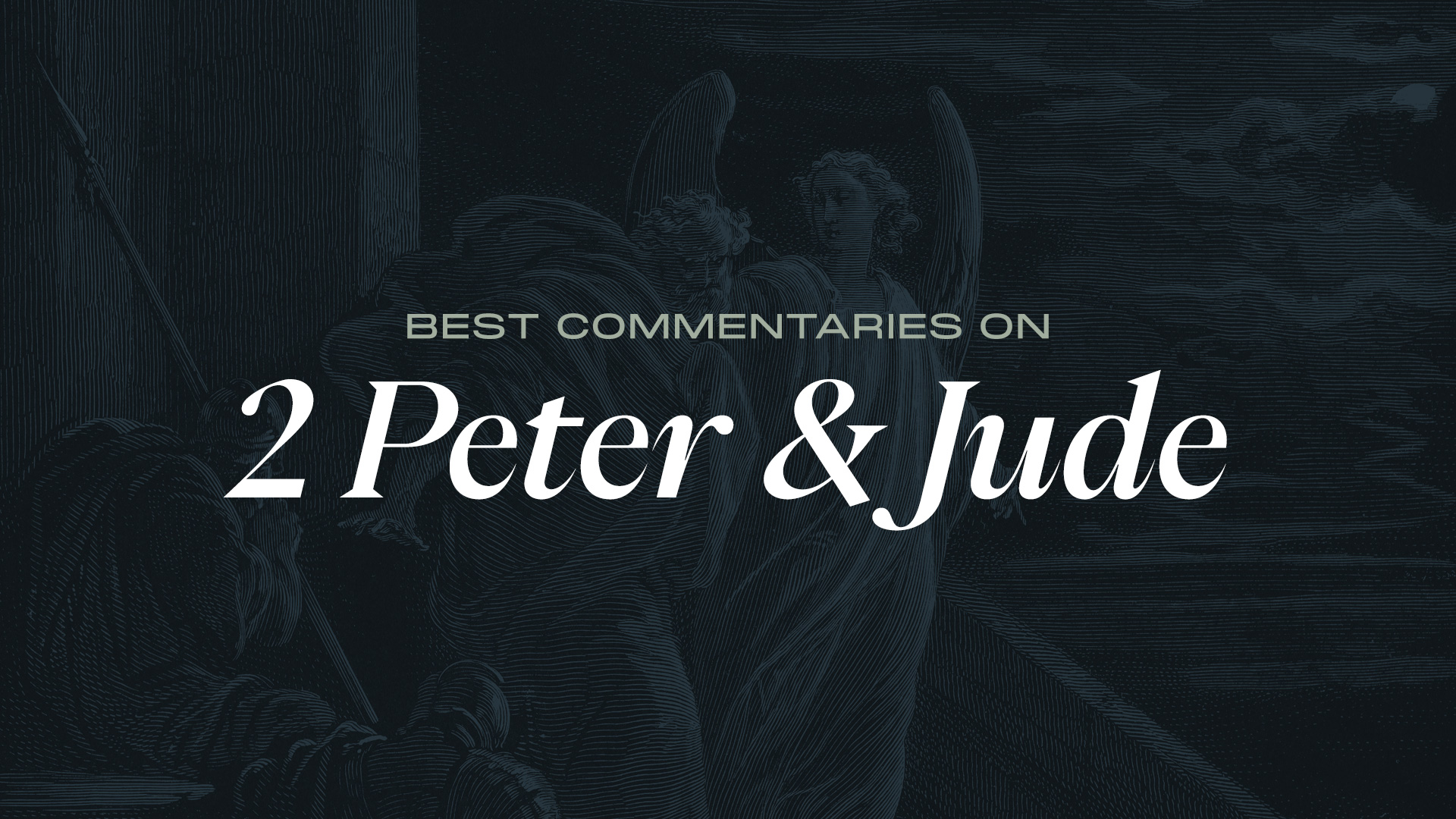 Best Commentaries on 2 Peter and Jude - The Gospel Coalition