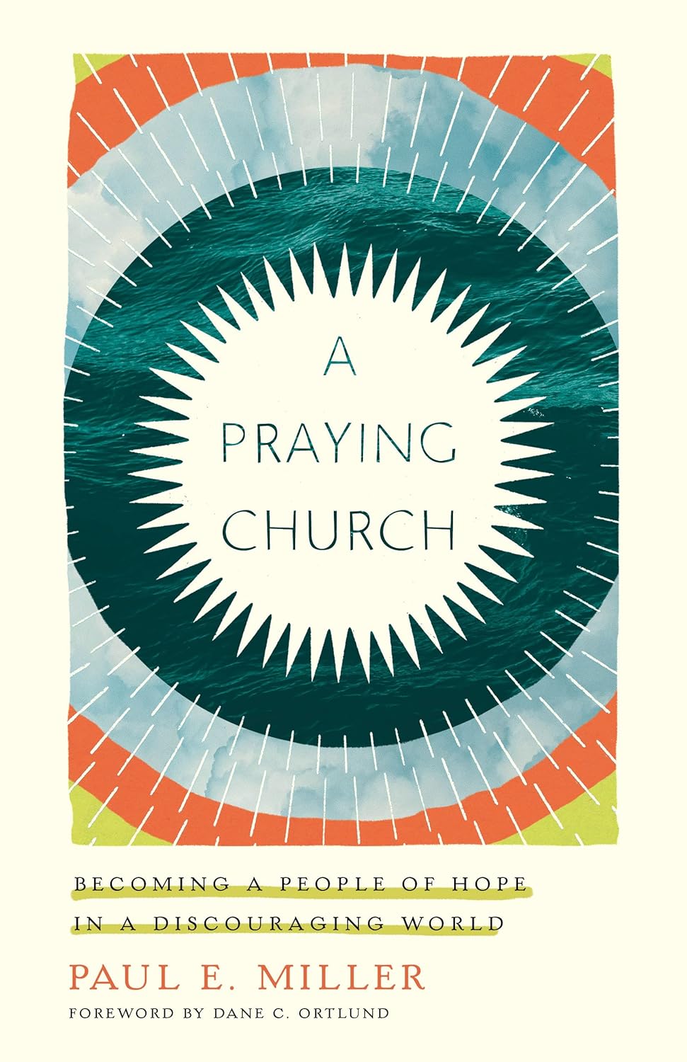 Review: ‘A Praying Church’ by Paul E. Miller