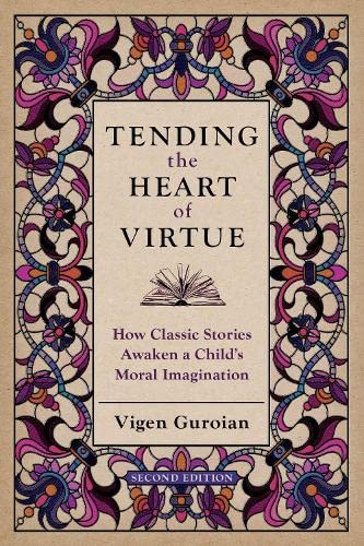 Review: ‘Tending the Heart of Virtue’ by Vigen Guroian