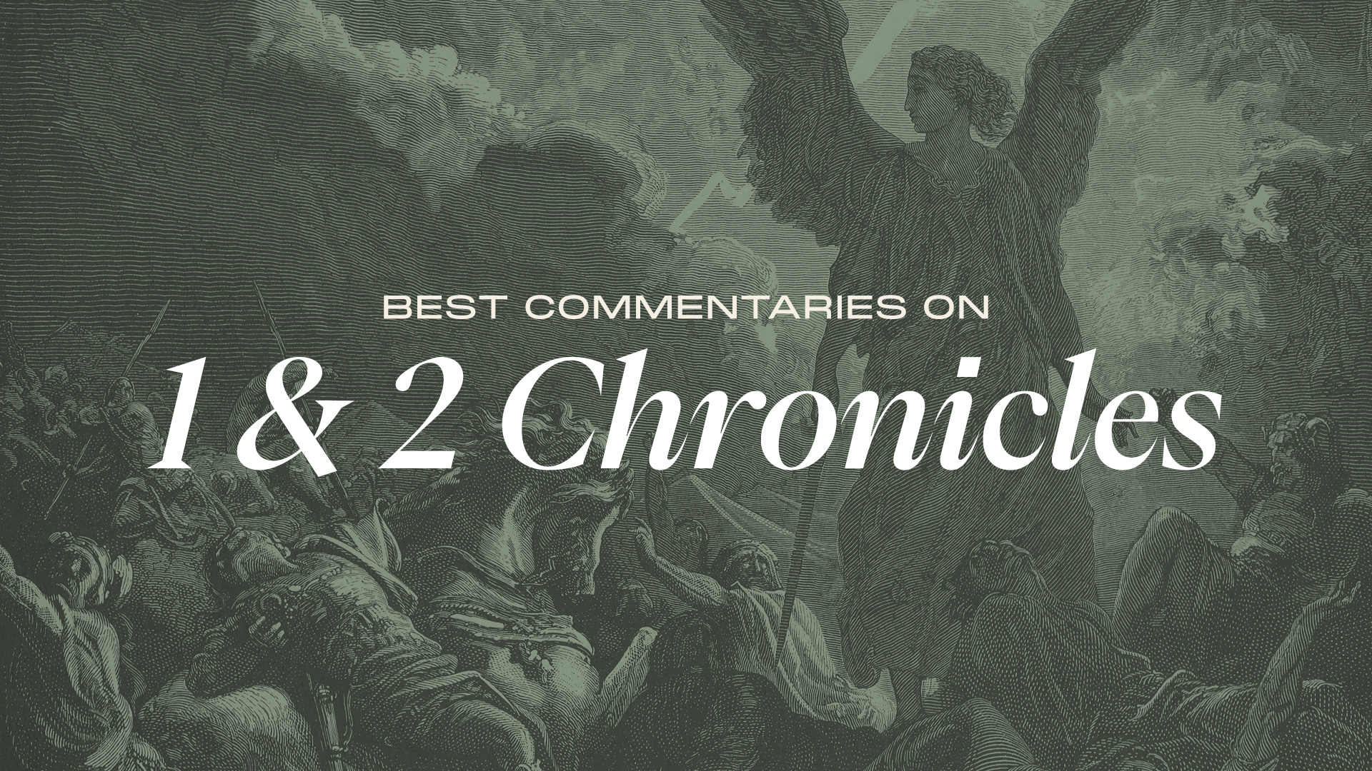 Best Commentaries on 1 and 2 Chronicles - The Gospel Coalition