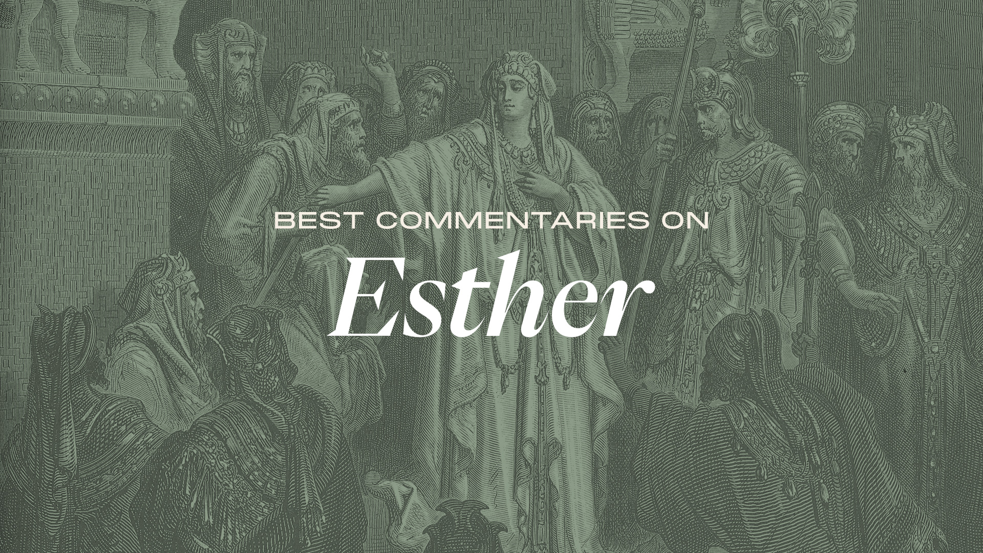 Best Commentaries on Esther - The Gospel Coalition
