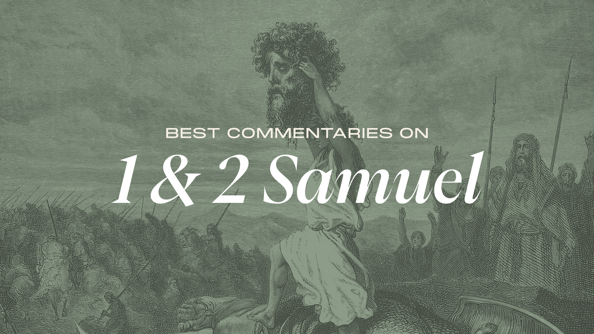 Best Commentaries on 1 & 2 Samuel - The Gospel Coalition