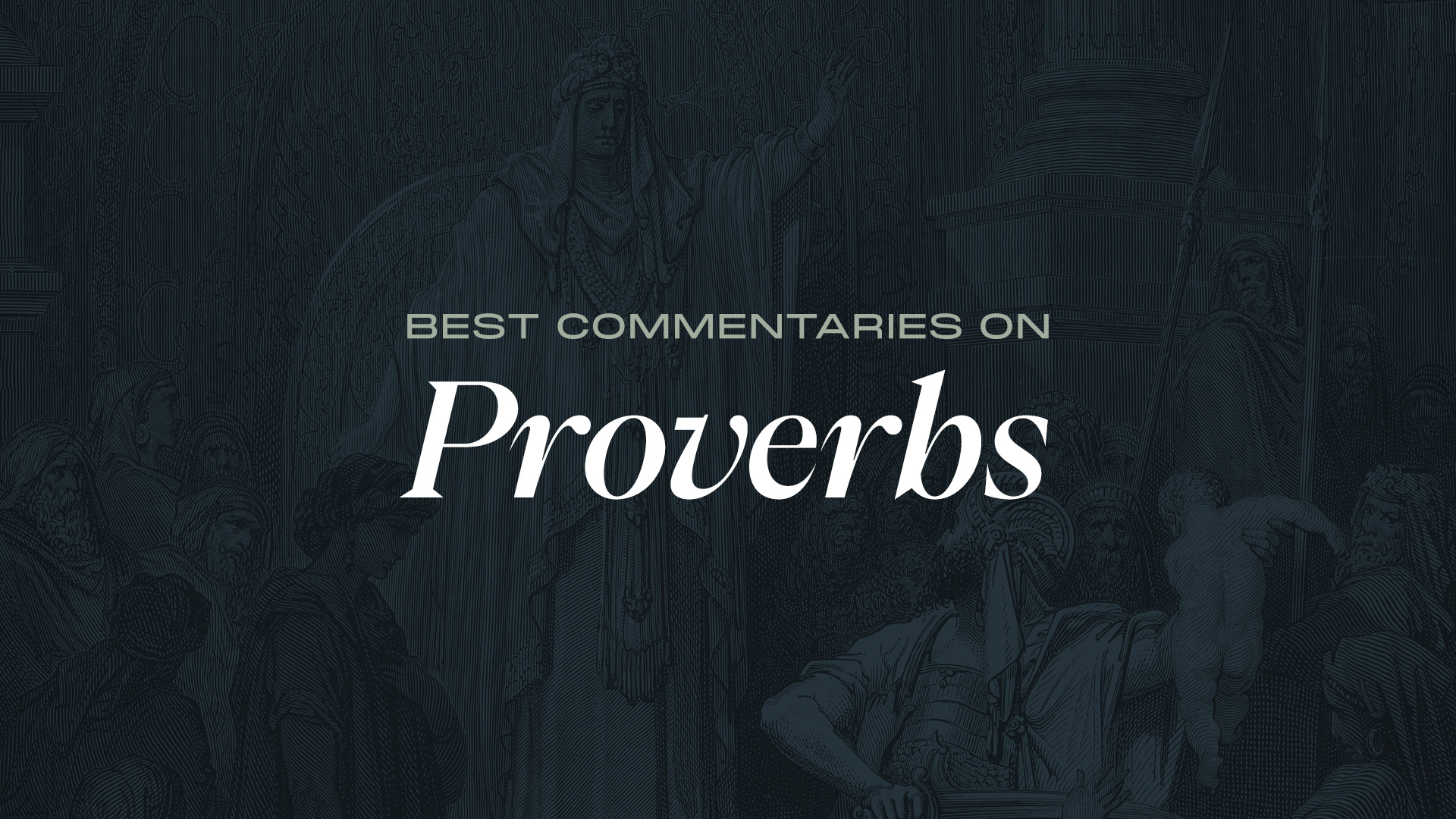 Best Commentaries on Proverbs - The Gospel Coalition