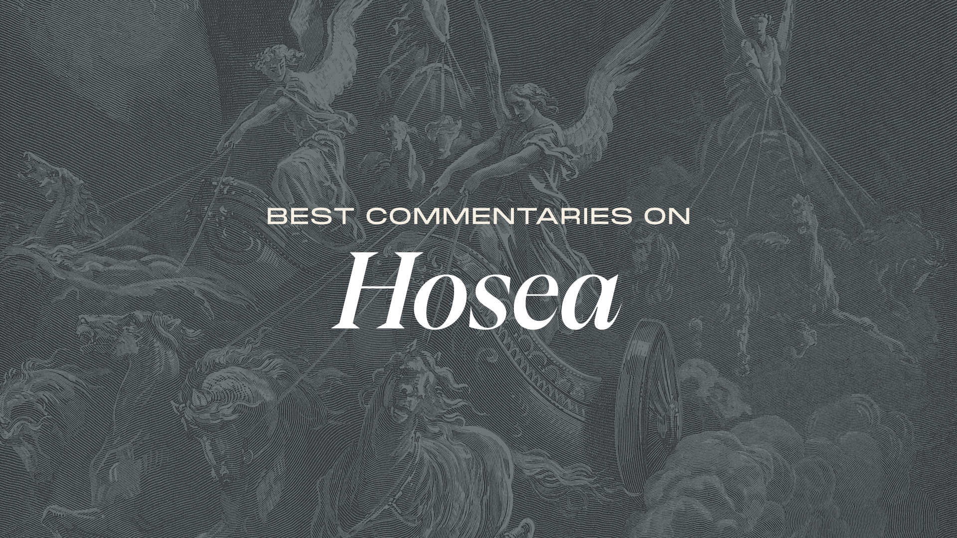 Best Commentaries on Hosea - The Gospel Coalition