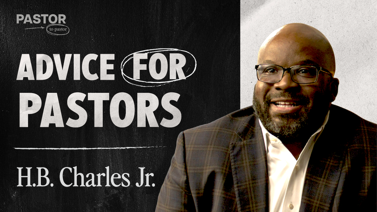 H. B. Charles Jr.: Never Lose the Wonder of Pastoral Ministry