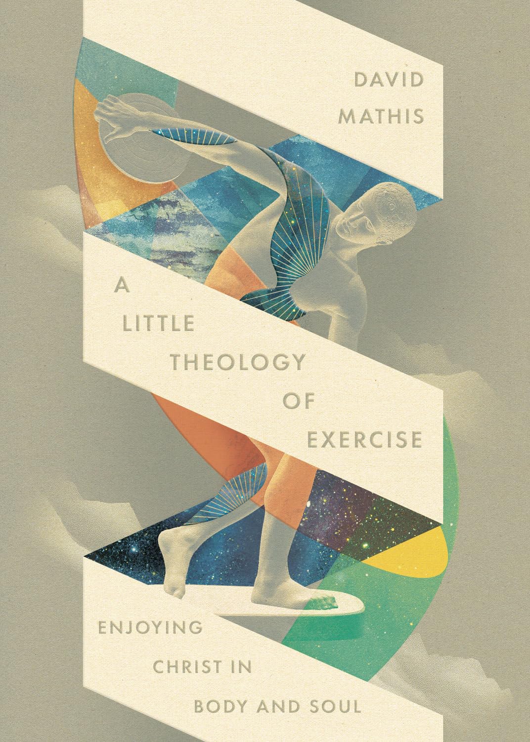 Review: ‘A Little Theology of Exercise’ by David Mathis