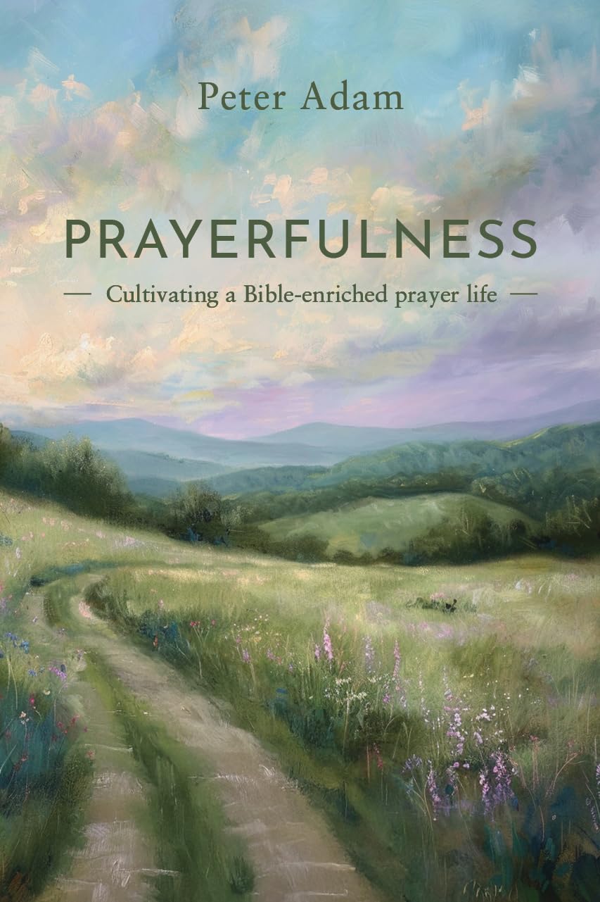 Review: ‘Prayerfulness’ by Peter Adam