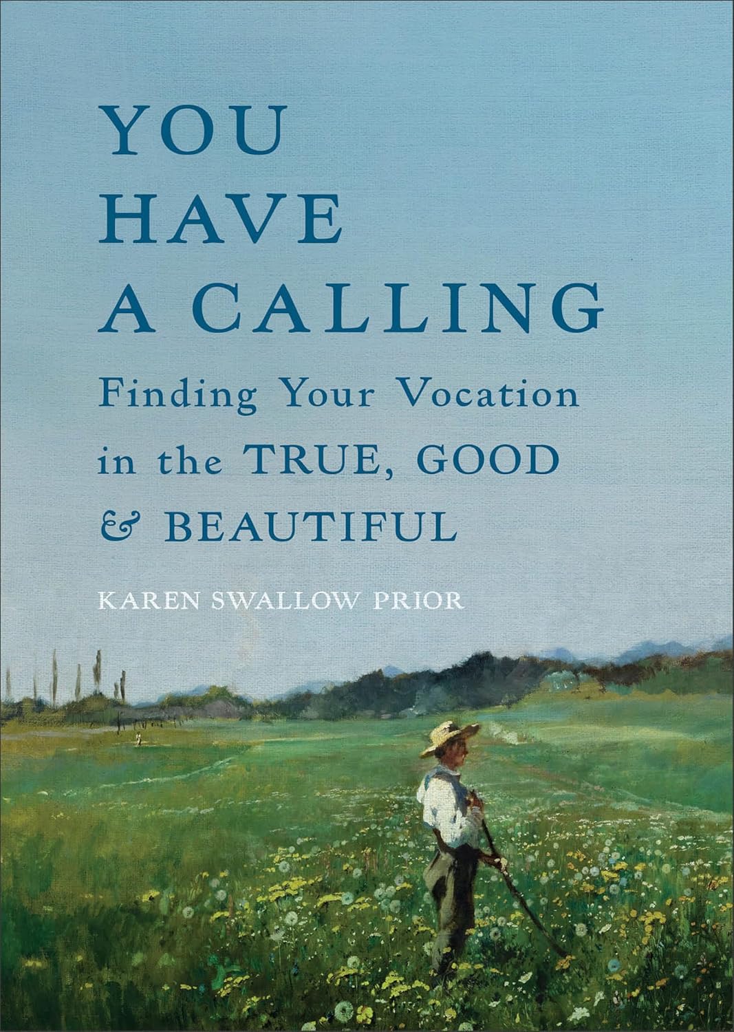 Review: ‘You Have a Calling’ by Karen Swallow Prior
