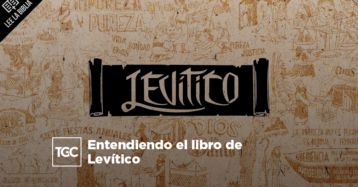 Entendiendo el libro de Levítico | Coalición por el Evangelio