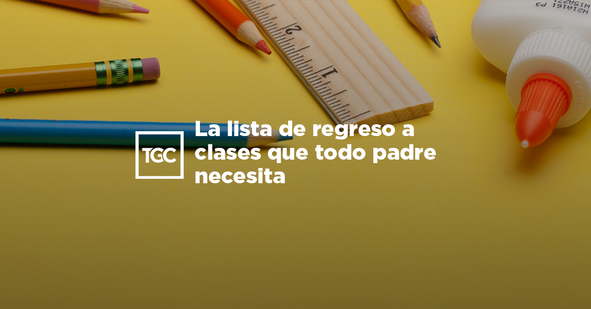 La lista de regreso a clases que todo padre necesita | Coalición por el ...