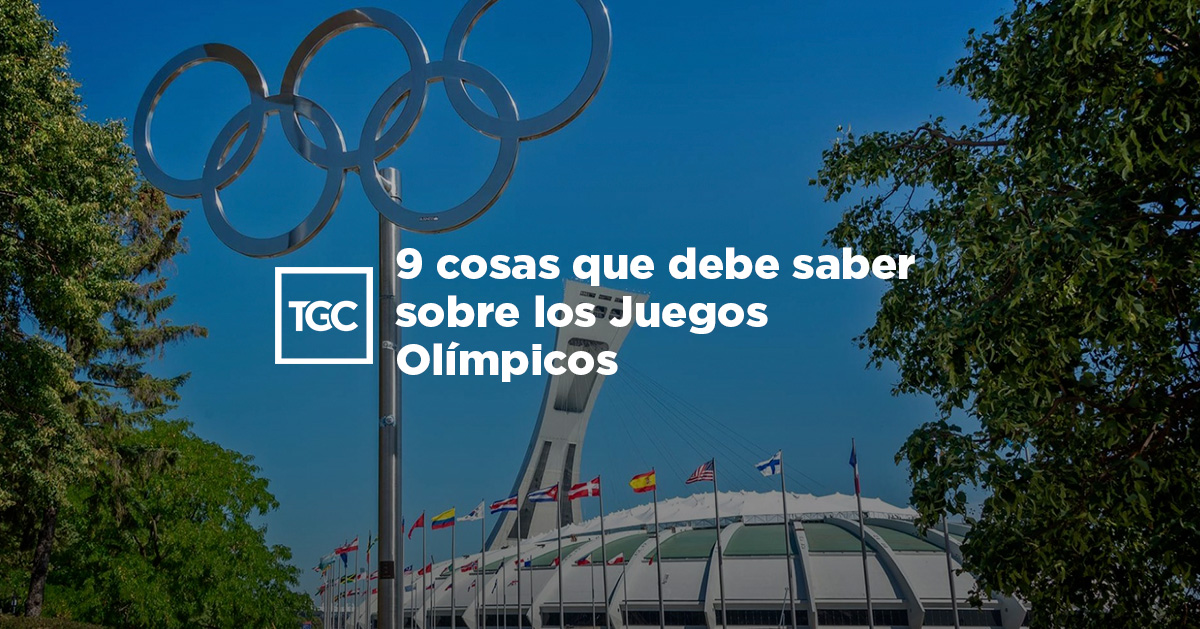 9 cosas que debes saber sobre los Juegos Olímpicos | TGC