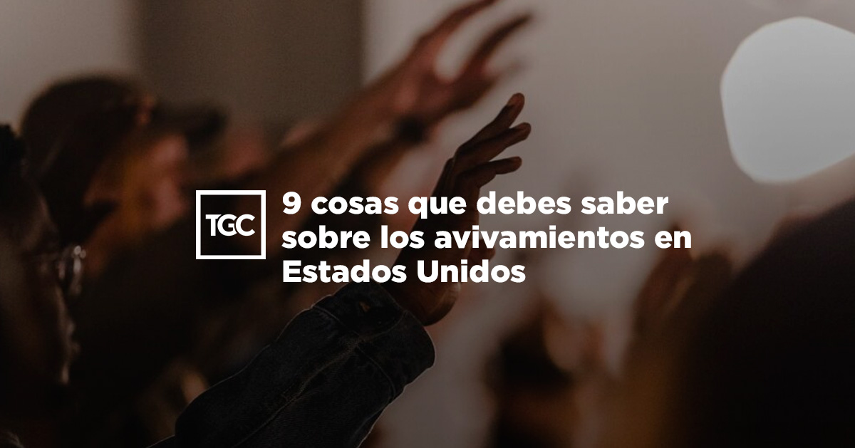 9 cosas que debes saber sobre los avivamientos en Estados Unidos ...