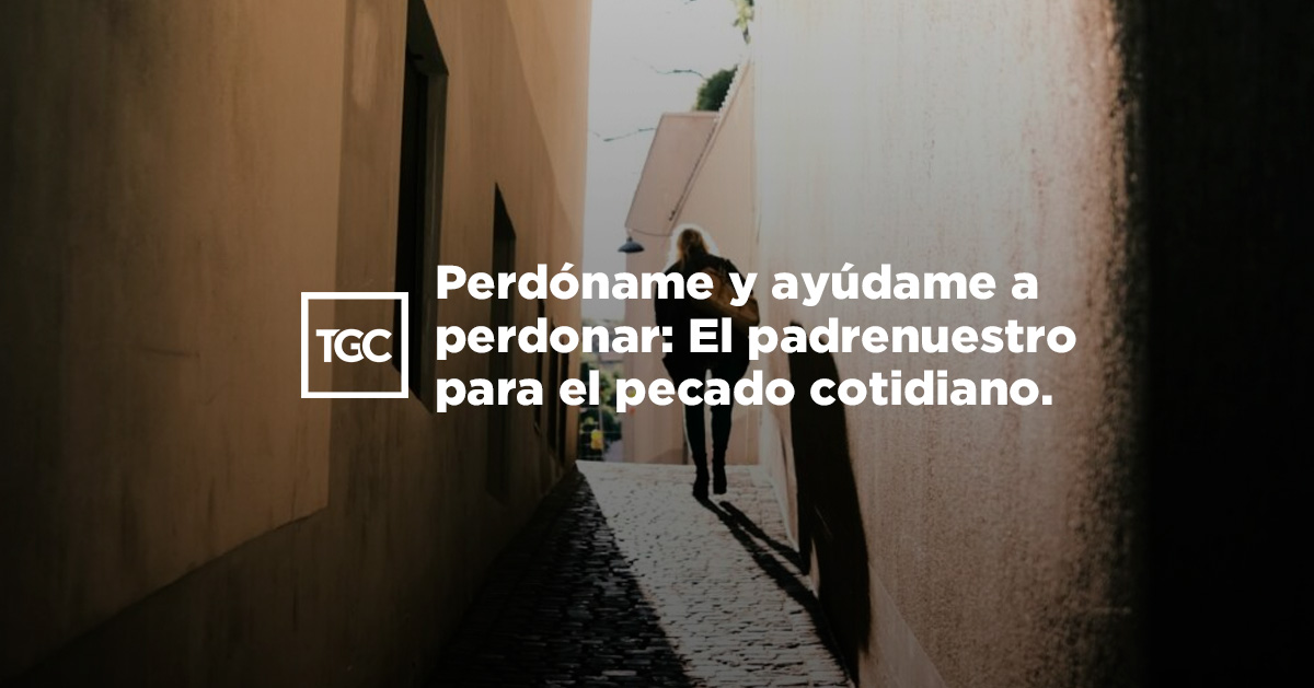 Perdóname y ayúdame a perdonar: El padrenuestro para el pecado ...