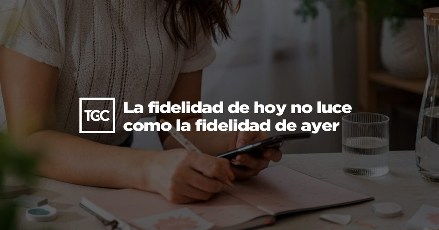 La fidelidad de hoy no luce como la fidelidad de ayer | Coalición por ...