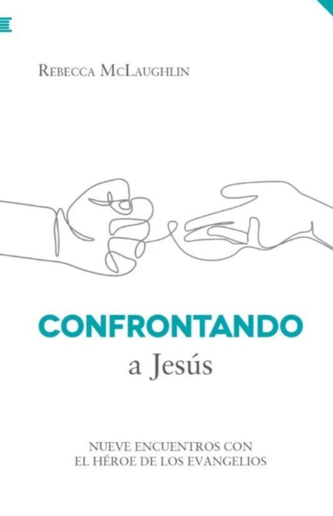 Confrontando a Jesús | Coalición por el Evangelio