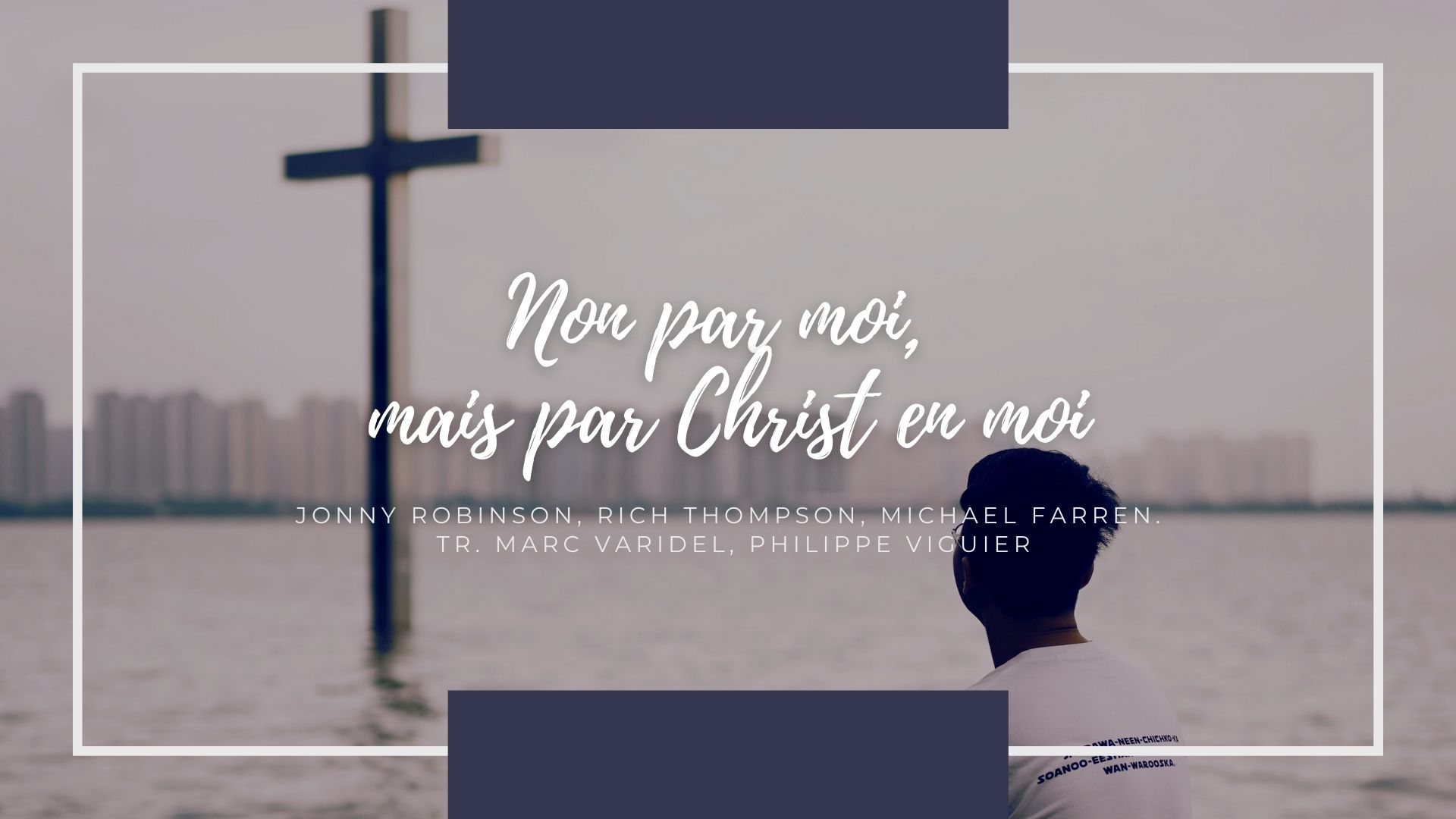 Non par moi, mais par Christ en moi - Evangile 21