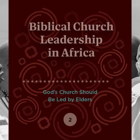 God’s Requirements for Church Elders - TGC Africa