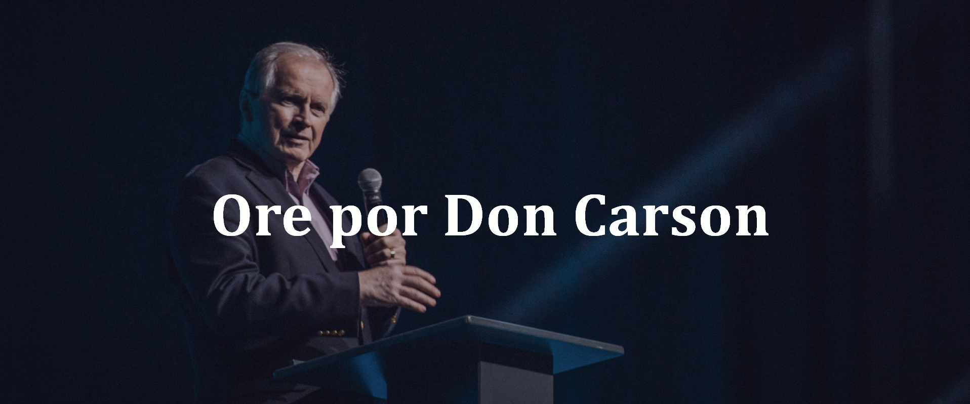 3-prayer-for-don-carson - Coalizão pelo Evangelho (TGC Brasil)